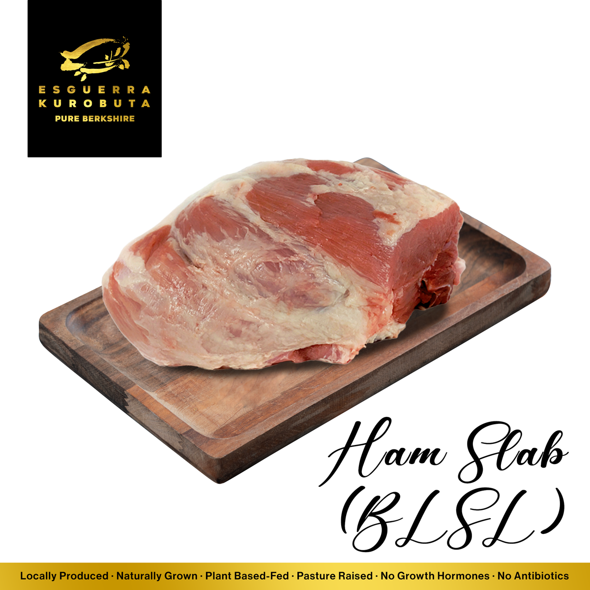 Ham Slab BLSL – Esguerra Kurobuta
